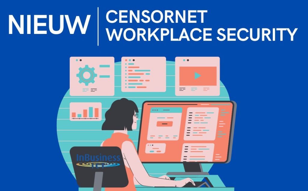 Nieuw! Alles onder controle met Censornet Workplace Security ...
